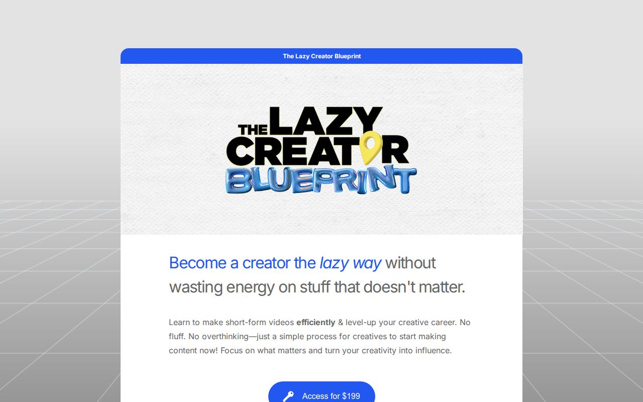 The Lazy Creator Blueprint